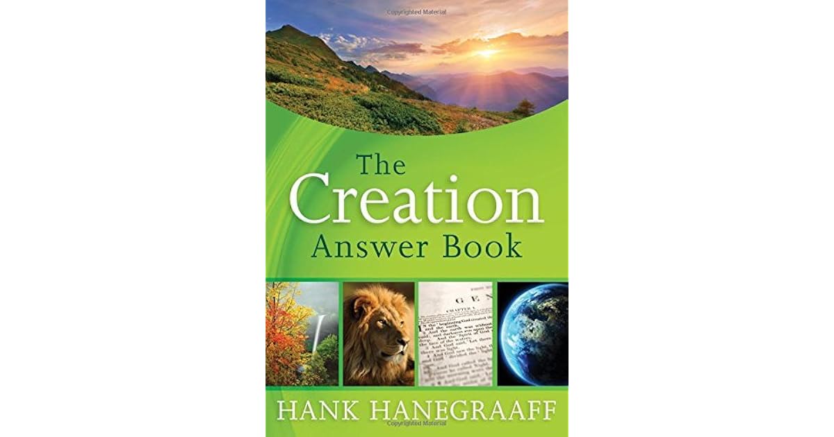 The Creation Answer Book by Hank Hanegraaff