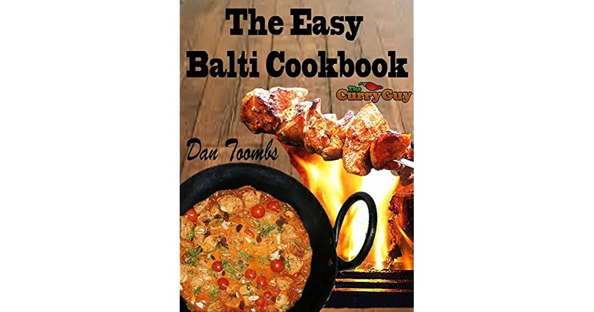 The Easy Balti Cookbook: 30 Minute Balti Meals by Dan Toombs
