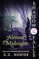 Almost Midnight (Shadow Falls: After Dark, #3.5) by C.C. Hunter
