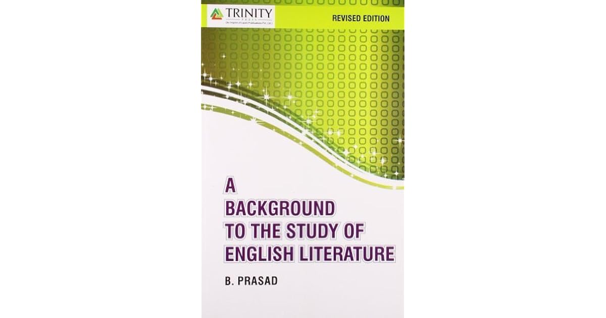 A Background to the Study of English Literature by B. Prasad
