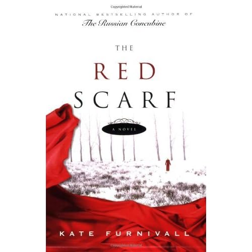The Red Scarf by Kate Furnivall — Reviews, Discussion, Bookclubs, Lists