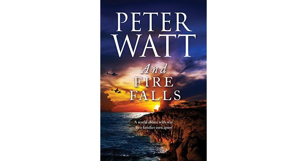 And Fire Falls (Frontier, #9) by Peter Watt