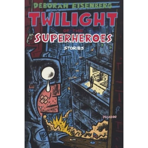 Twilight of the Superheroes by Deborah Eisenberg — Reviews, Discussion ...