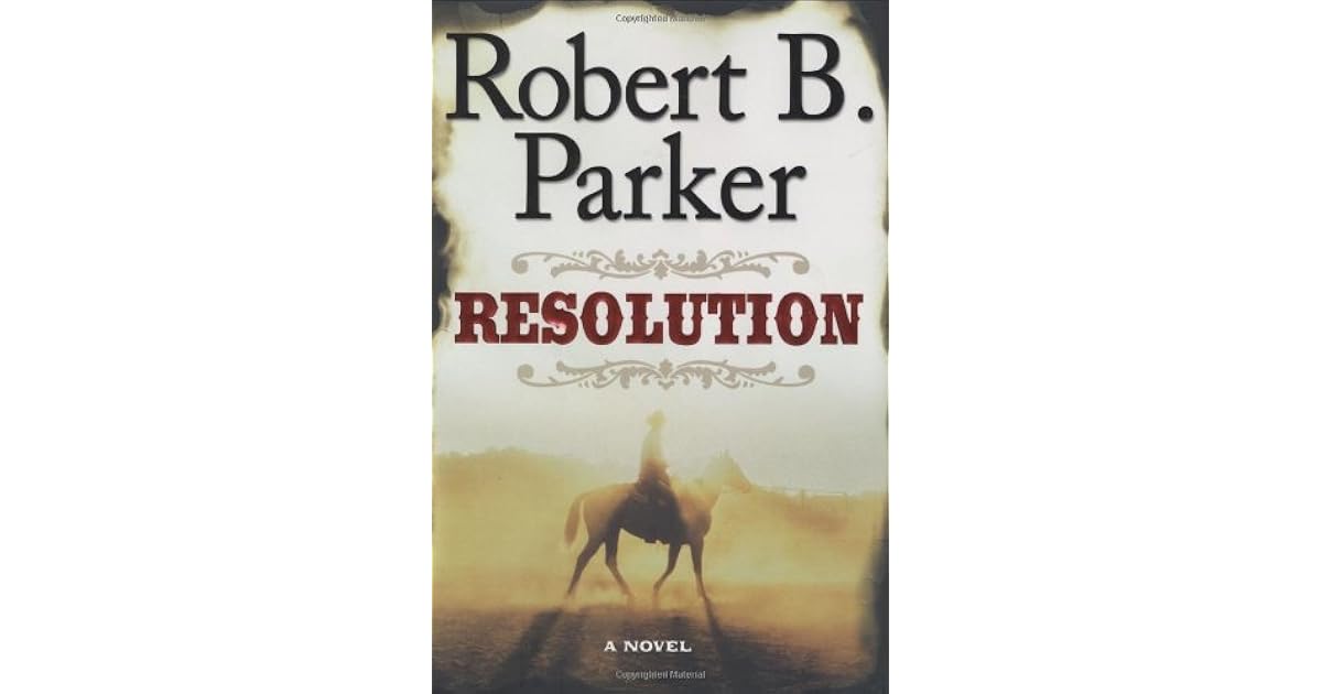 Resolution (Virgil Cole & Everett Hitch, #2) by Robert B. Parker