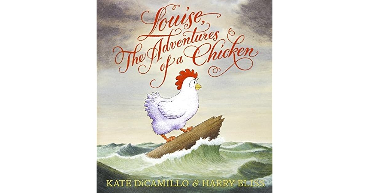 Louise, The Adventures of a Chicken by Kate DiCamillo