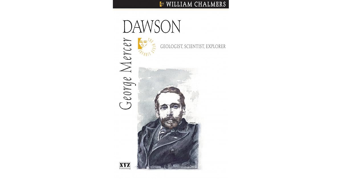 George Mercer Dawson by The Quest Library