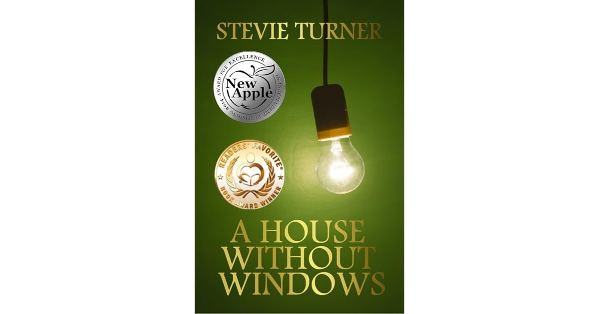 A House Without Windows by Stevie Turner