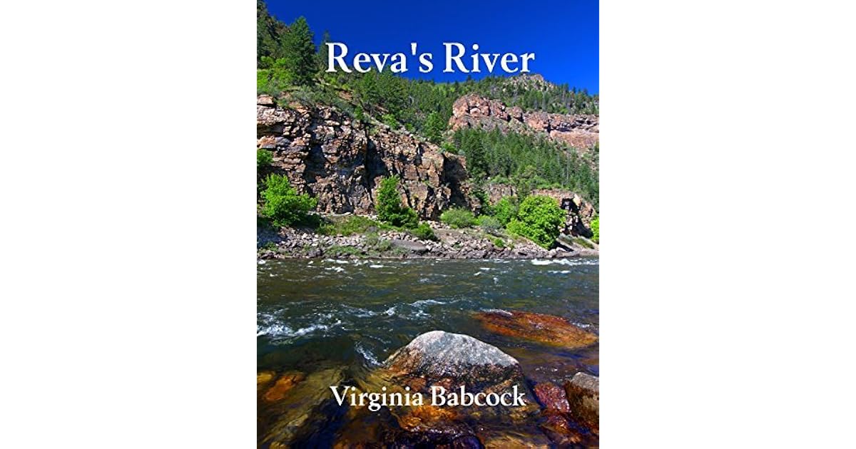 Reva's River by Virginia Babcock