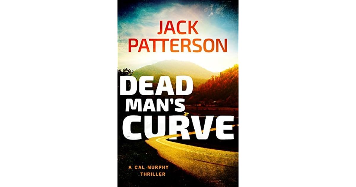 Dead Man's Curve (Cal Murphy #5) by Jack Patterson