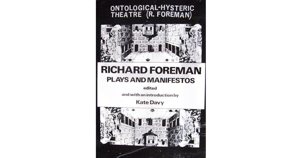 Richard Foreman: Plays and Manifestos by Richard Foreman