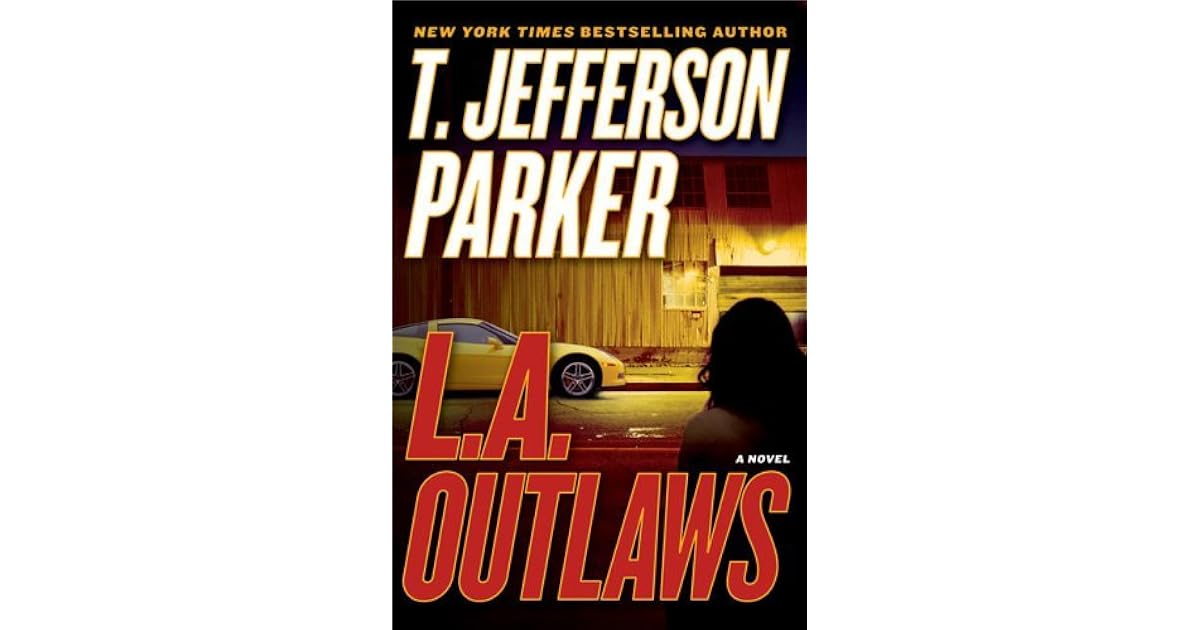 L.A. Outlaws (Charlie Hood, #1) by T. Jefferson Parker