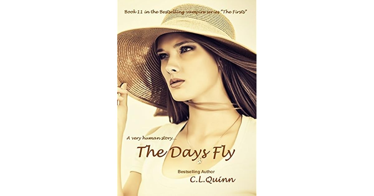 The Days Fly (The Firsts Book 11) by C.L. Quinn