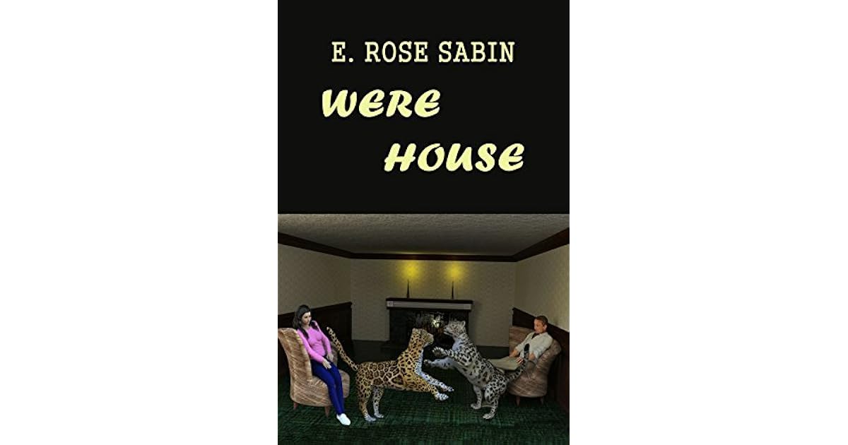 Were House by E. Rose Sabin