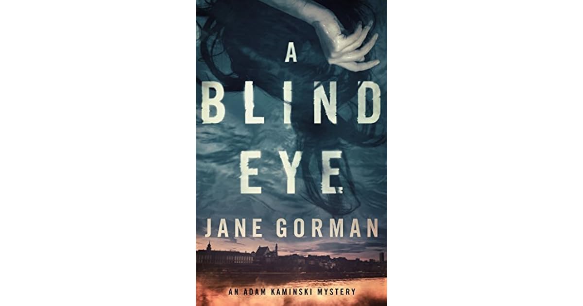 A Blind Eye (Adam Kaminski #1) by Jane Gorman