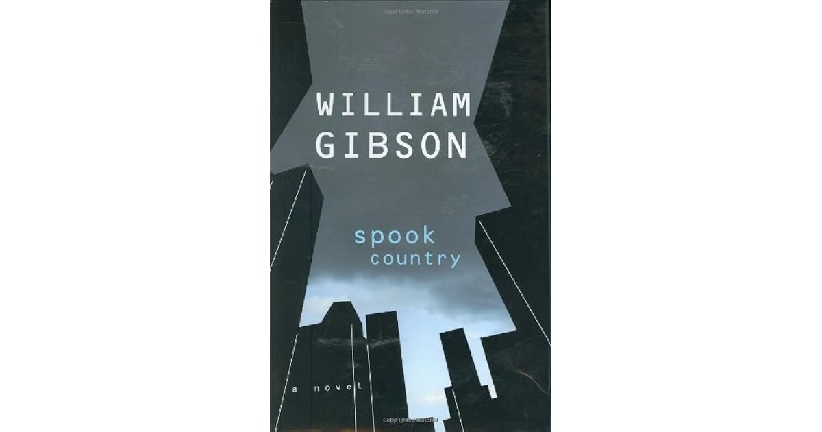 Spook Country (Blue Ant, #2) by William Gibson