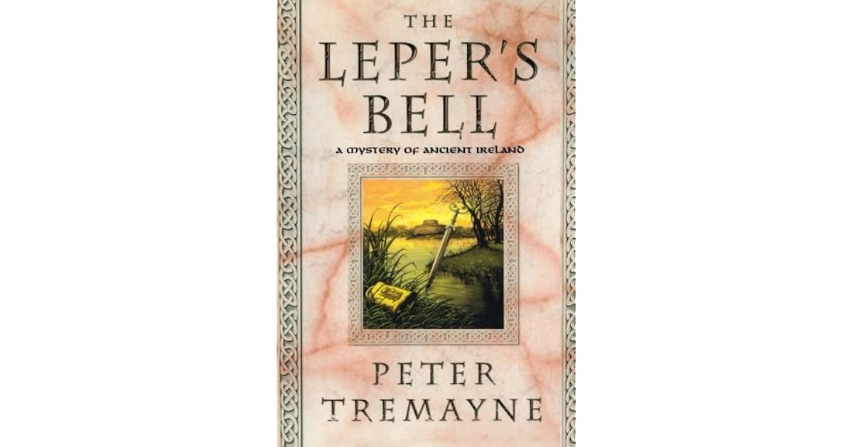 The Leper's Bell (Sister Fidelma, #14) by Peter Tremayne