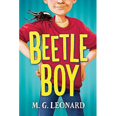 Beetle Boy (The Battle of the Beetles #1) by M.G. Leonard — Reviews ...