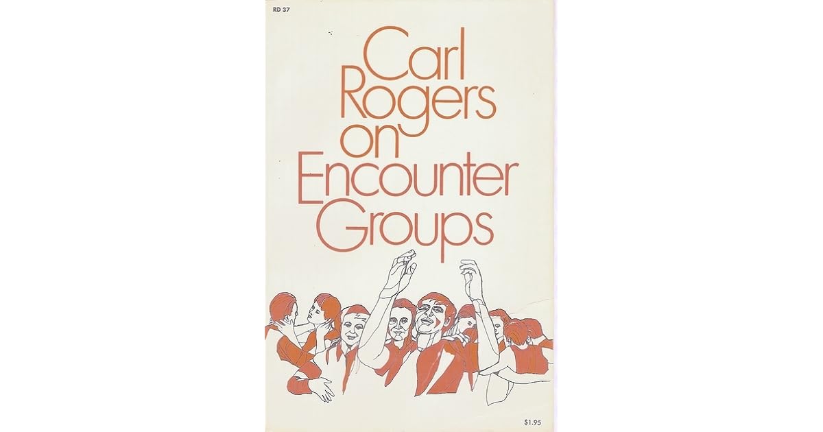On Encounter Groups by Carl R. Rogers