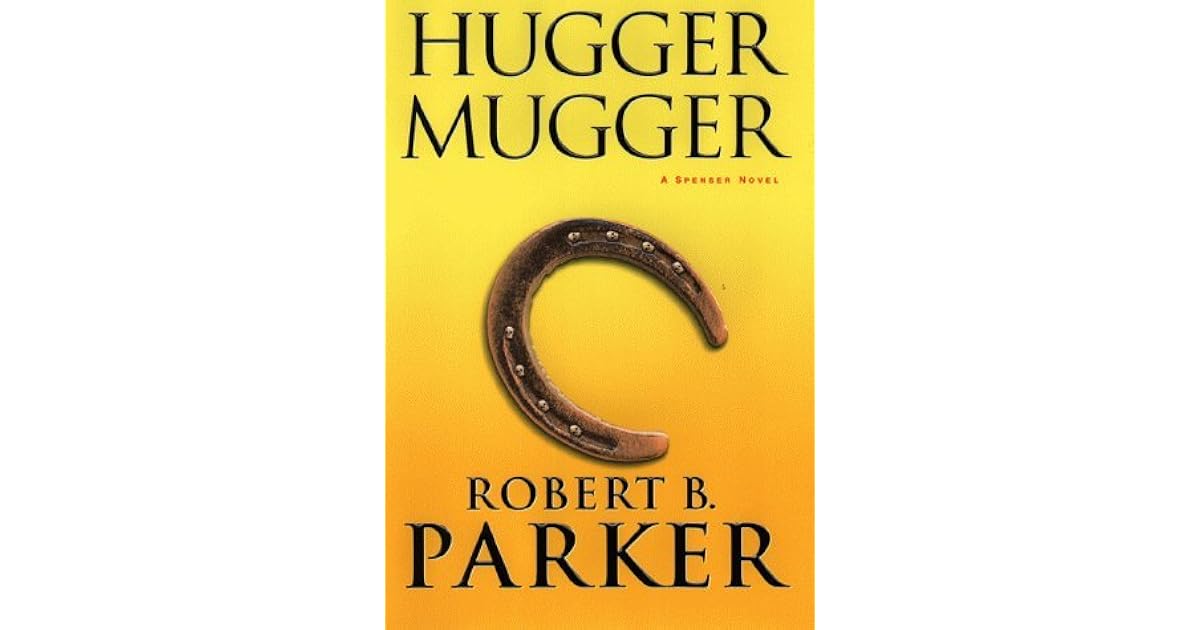 Hugger Mugger (Spenser, #27) by Robert B. Parker