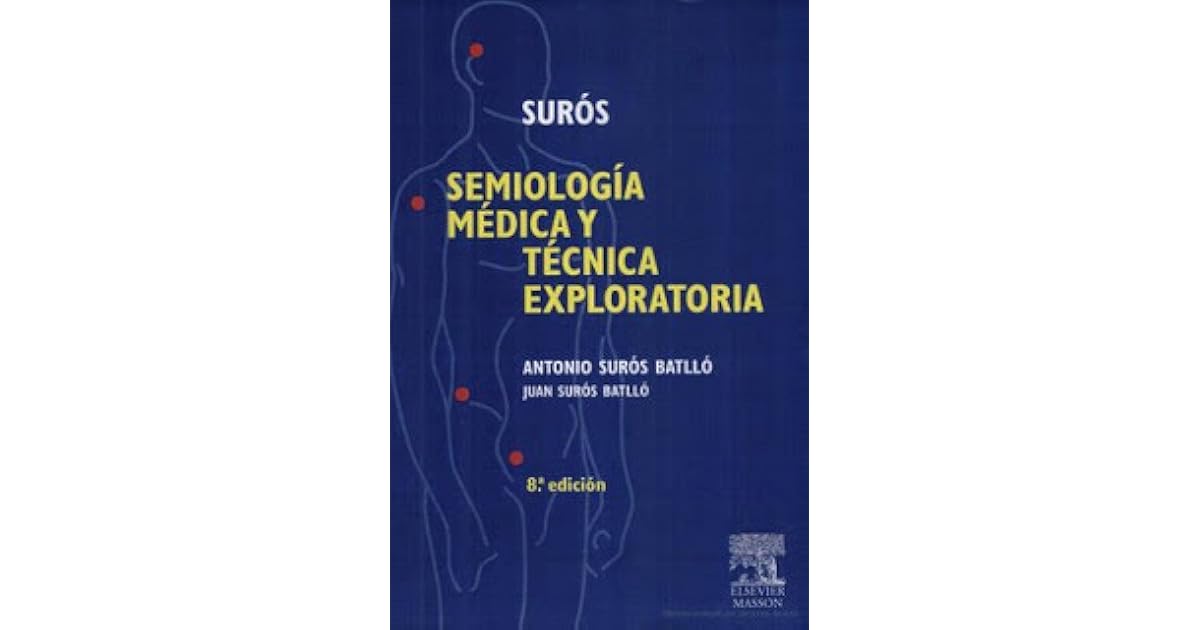 Semiología médica y técnica exploratoria by Antonio Surós Batlló