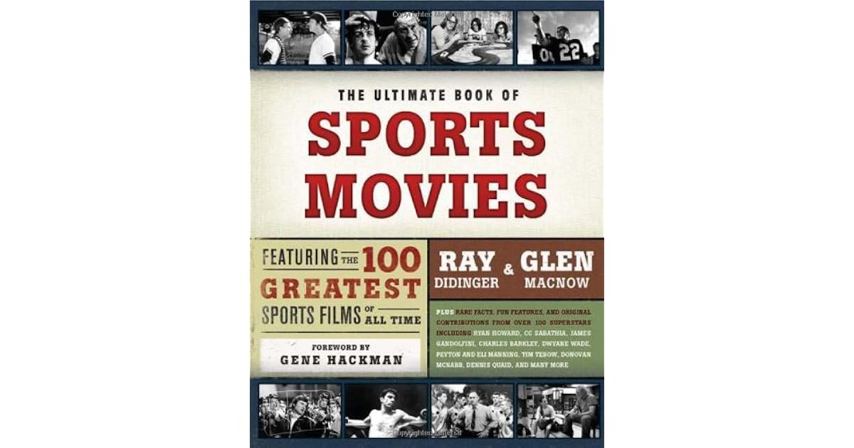 The Ultimate Book of Sports Movies: Featuring the 100 Greatest Sports ...
