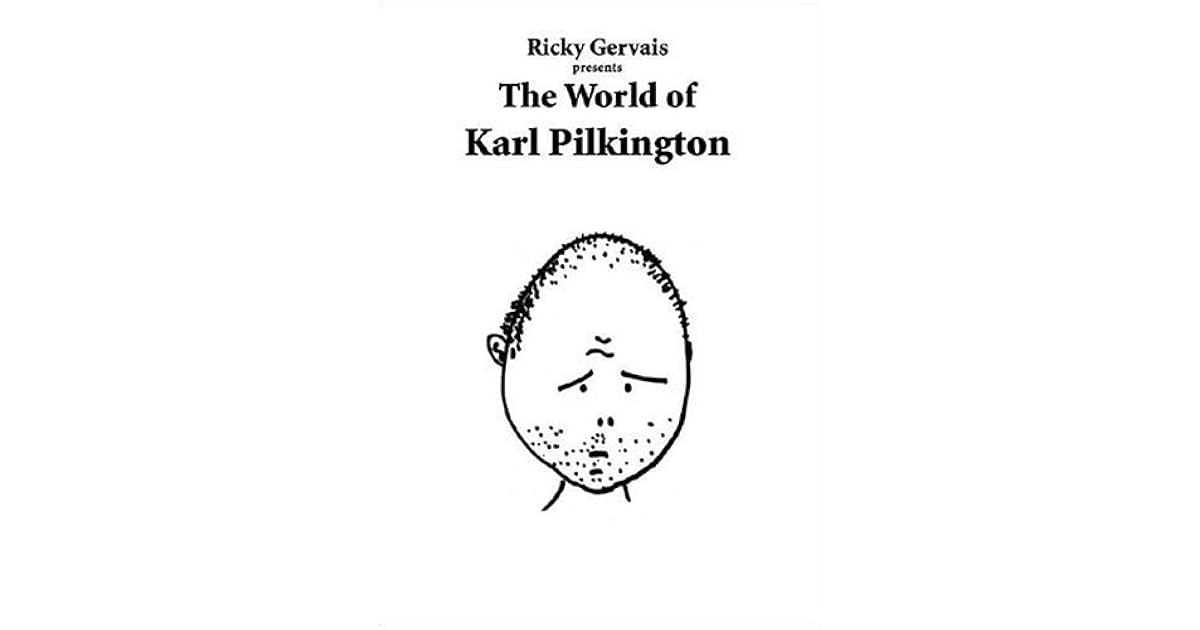 Ricky Gervais Presents: The World of Karl Pilkington by Karl Pilkington