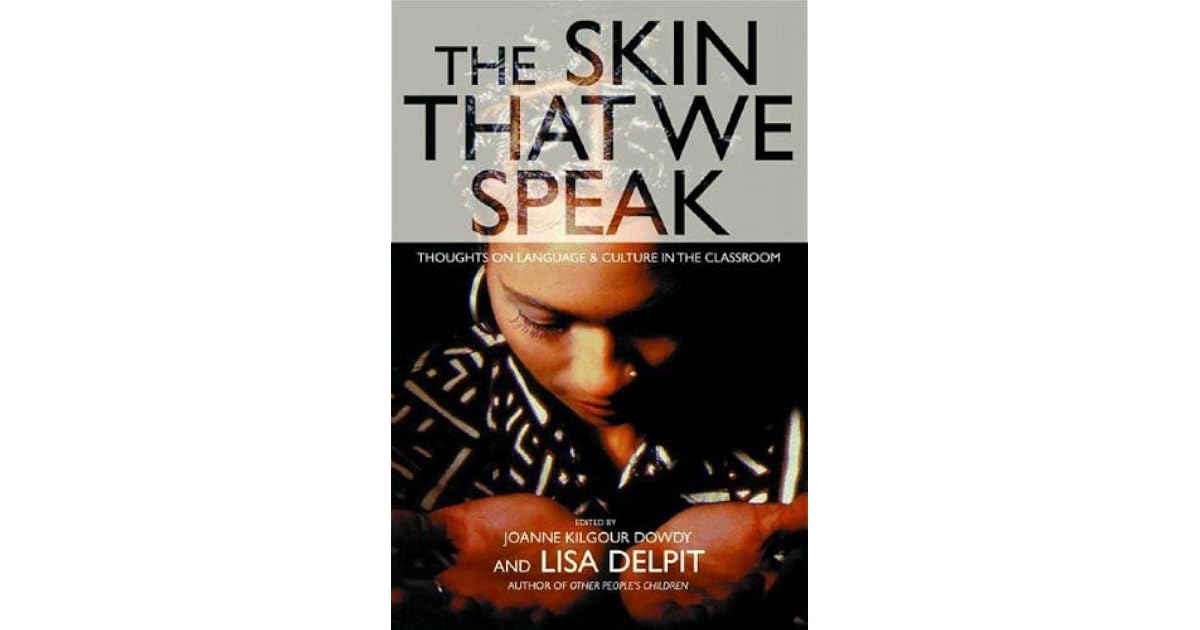 The Skin That We Speak by Lisa D. Delpit