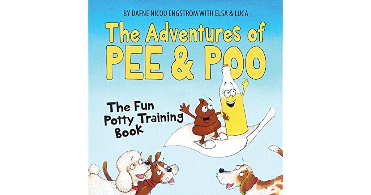 The Adventures of Pee and Poo: The Fun Potty Training Book by Dafne ...