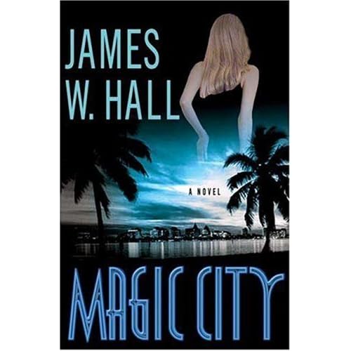 Magic City (Thorn, #9) by James W. Hall — Reviews, Discussion ...
