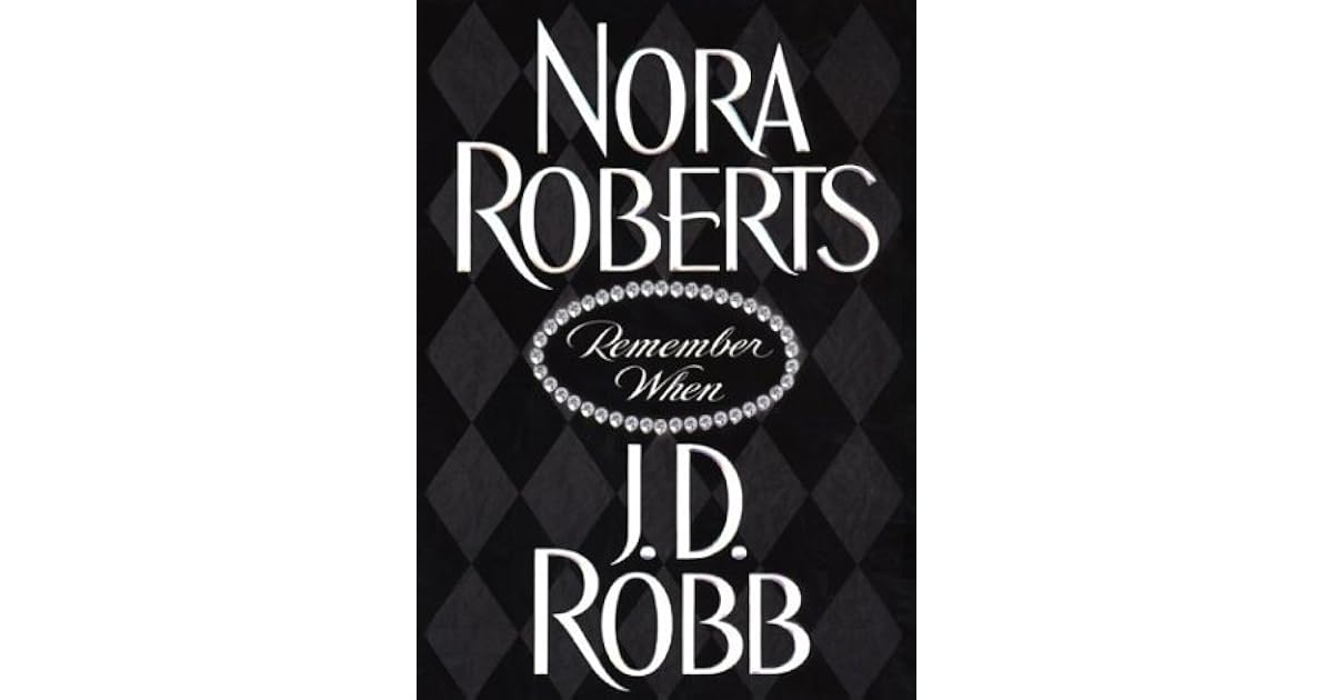 Remember When by Nora Roberts