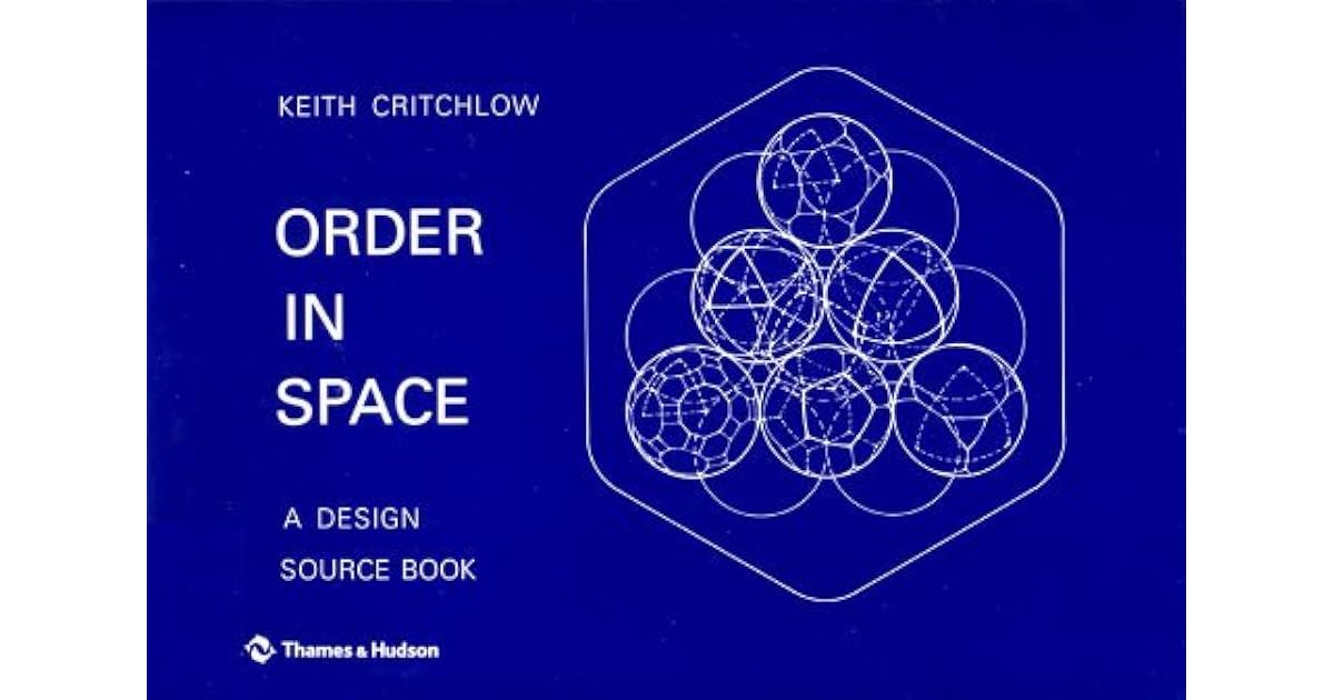 Order in Space: A Design Source Book by Keith Critchlow