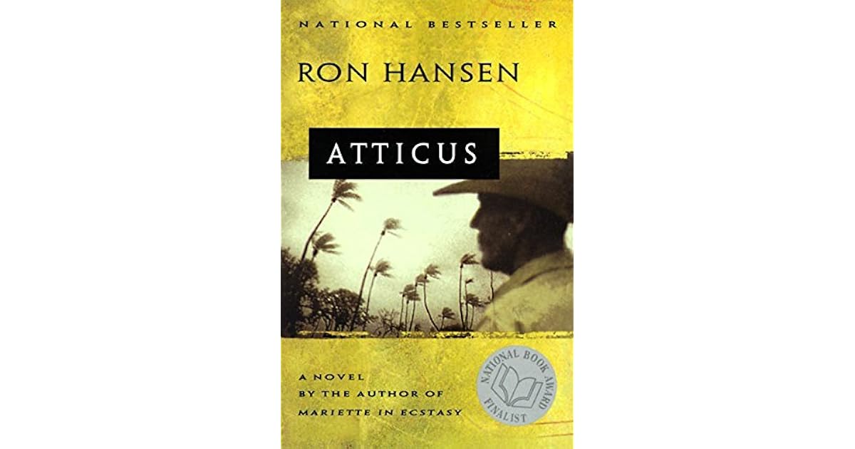 Atticus by Ron Hansen