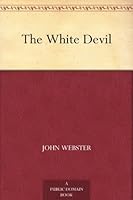 The White Devil by John Webster