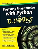 Beginning Programming with Python for Dummies by John Paul Mueller