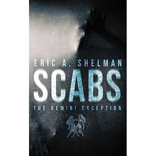 Scabs: The Gemini Exception by Eric A. Shelman — Reviews, Discussion ...