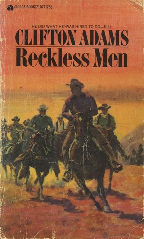 Reckless Men by Clifton Adams