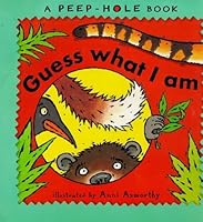 Guess What I Am by Anni Axworthy