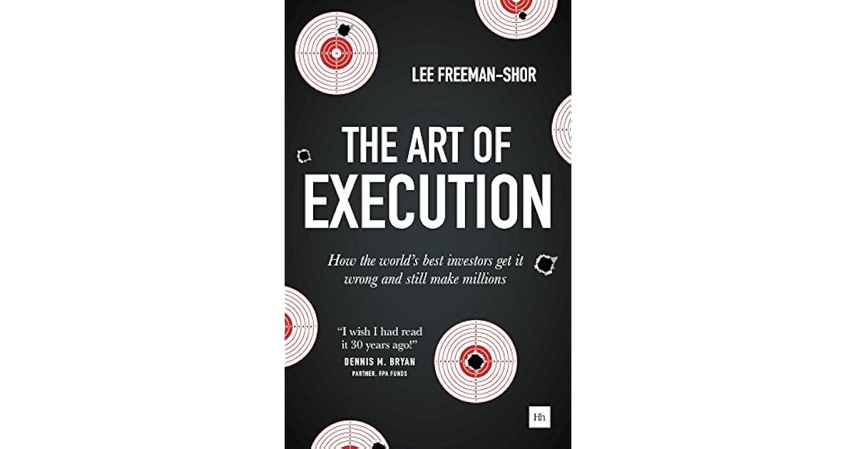 The Art of Execution: How the world's best investors get it wrong and ...