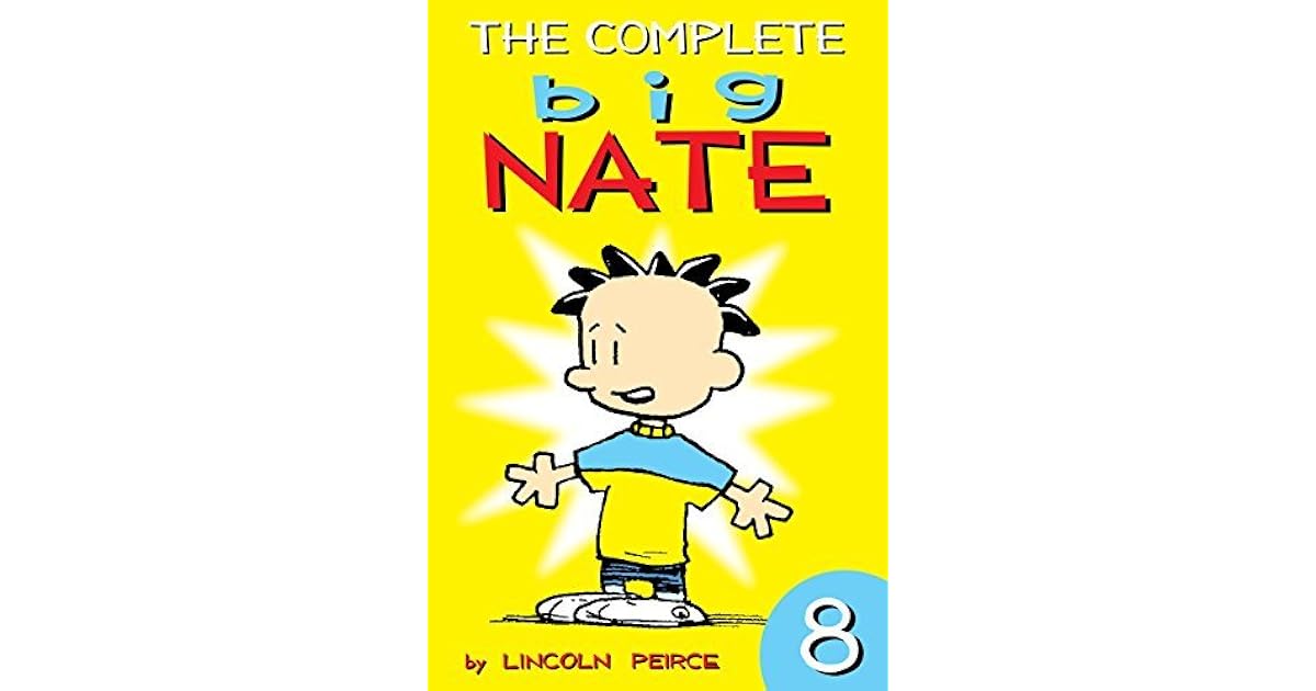 The Complete Big Nate: #8 by Lincoln Peirce