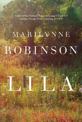 Lila by Marilynne Robinson