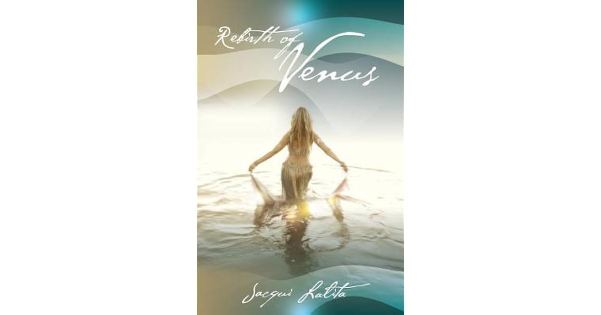 Rebirth of Venus by Jacqui Lalita