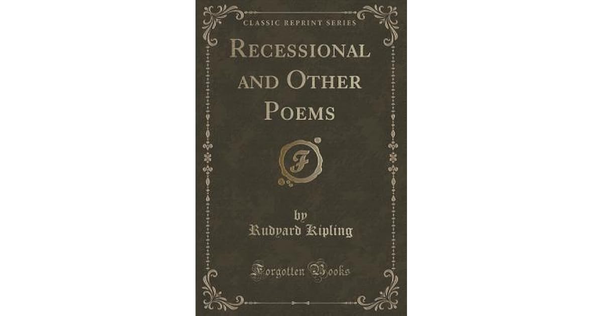 Recessional and Other Poems by Rudyard Kipling