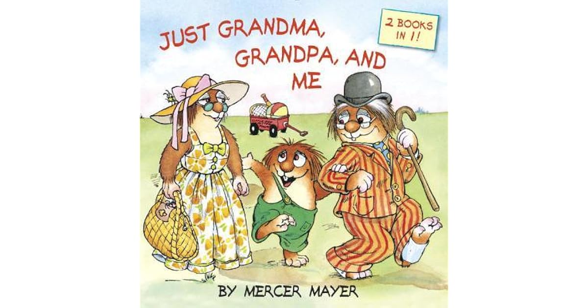 Just Grandma, Grandpa, and Me by Mercer Mayer