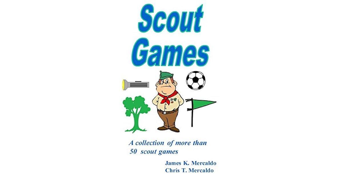 Scout Games: A collection of more than 50 scout games by Thomas Mercaldo