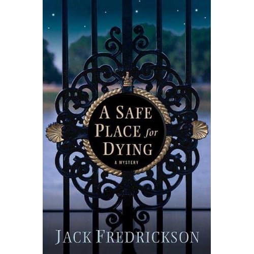 A Safe Place for Dying (Dek Elstrom #1) by Jack Fredrickson — Reviews ...