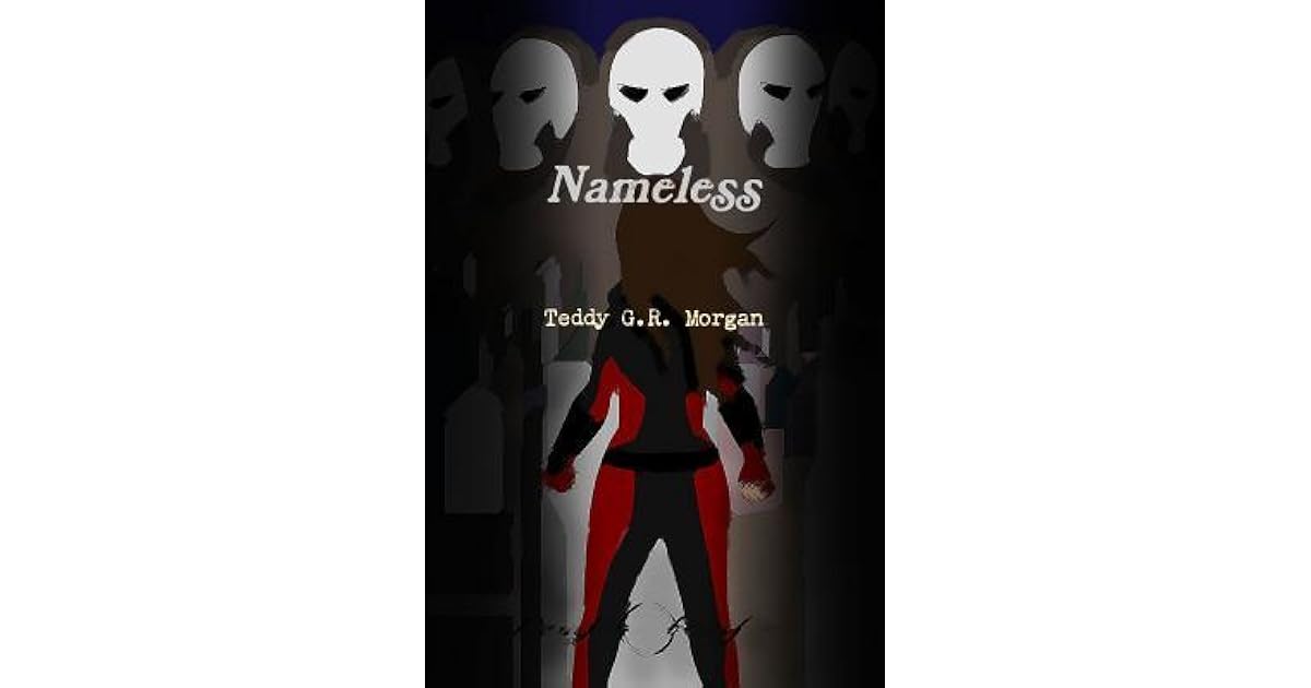 Nameless Series: Volume One by Teddy G.R. Morgan
