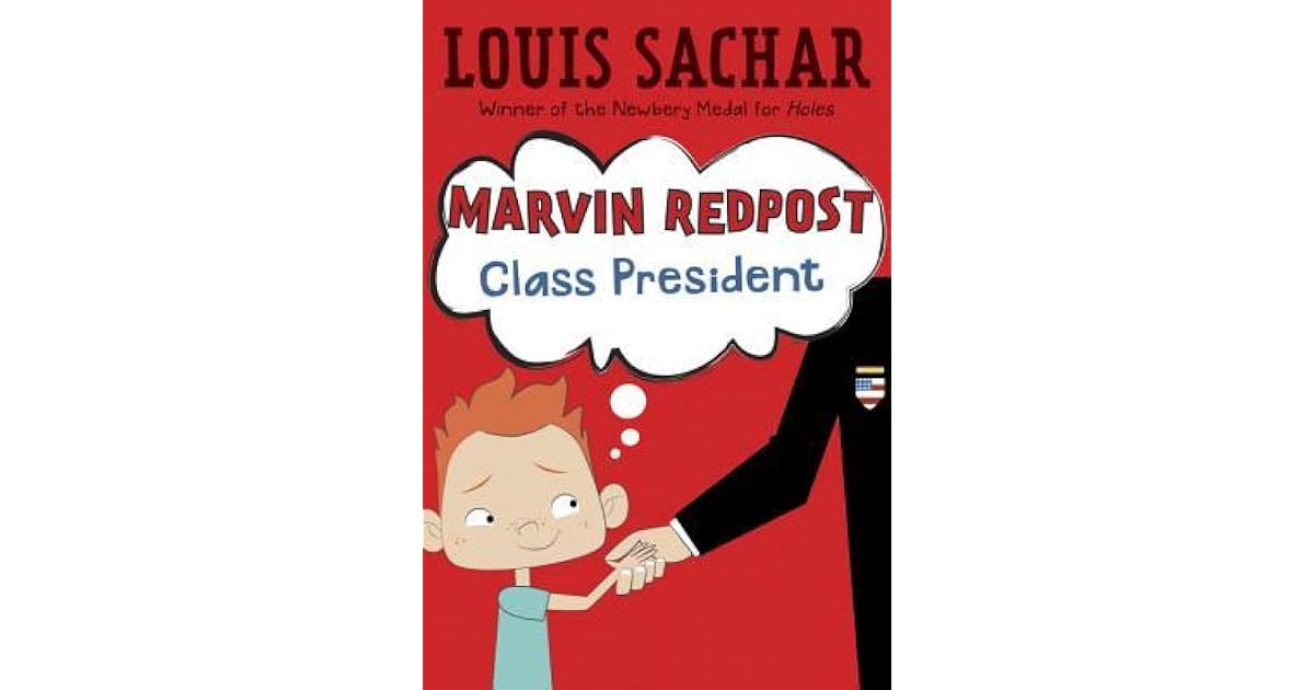 Marvin Redpost #5: Class President by Louis Sachar
