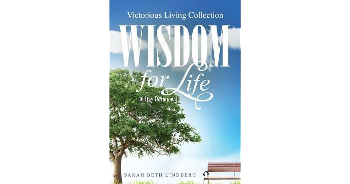 Wisdom for Life by Sarah Beth Lindberg