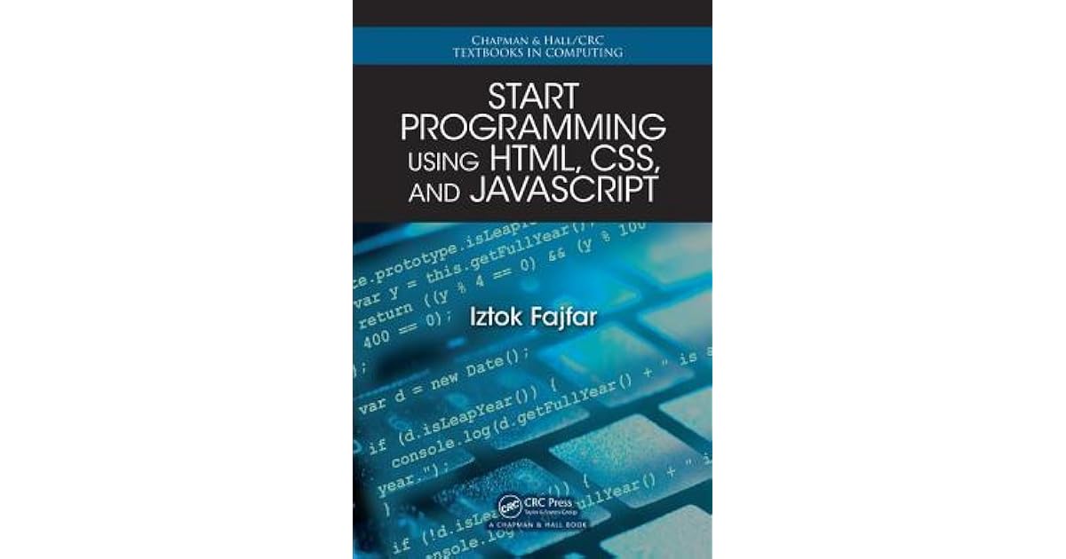 Start Programming Using HTML, CSS, and JavaScript by Iztok Fajfar