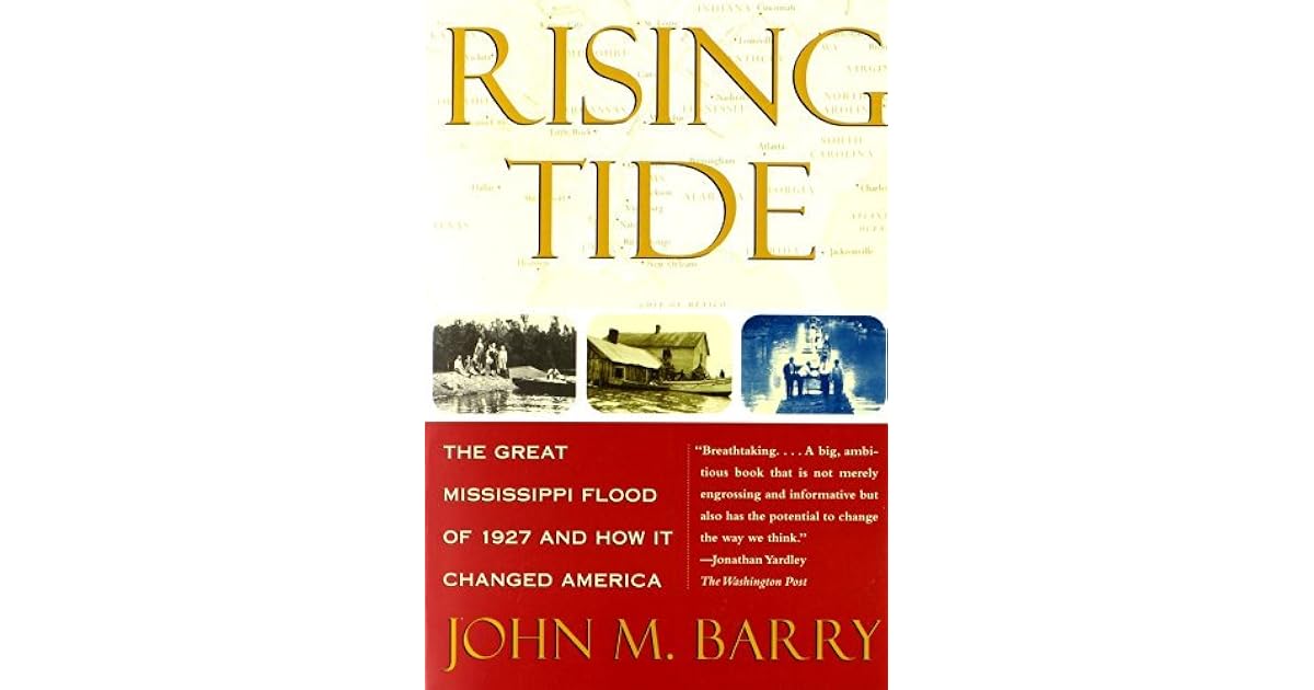 Rising Tide: The Great Mississippi Flood of 1927 and How It Changed ...